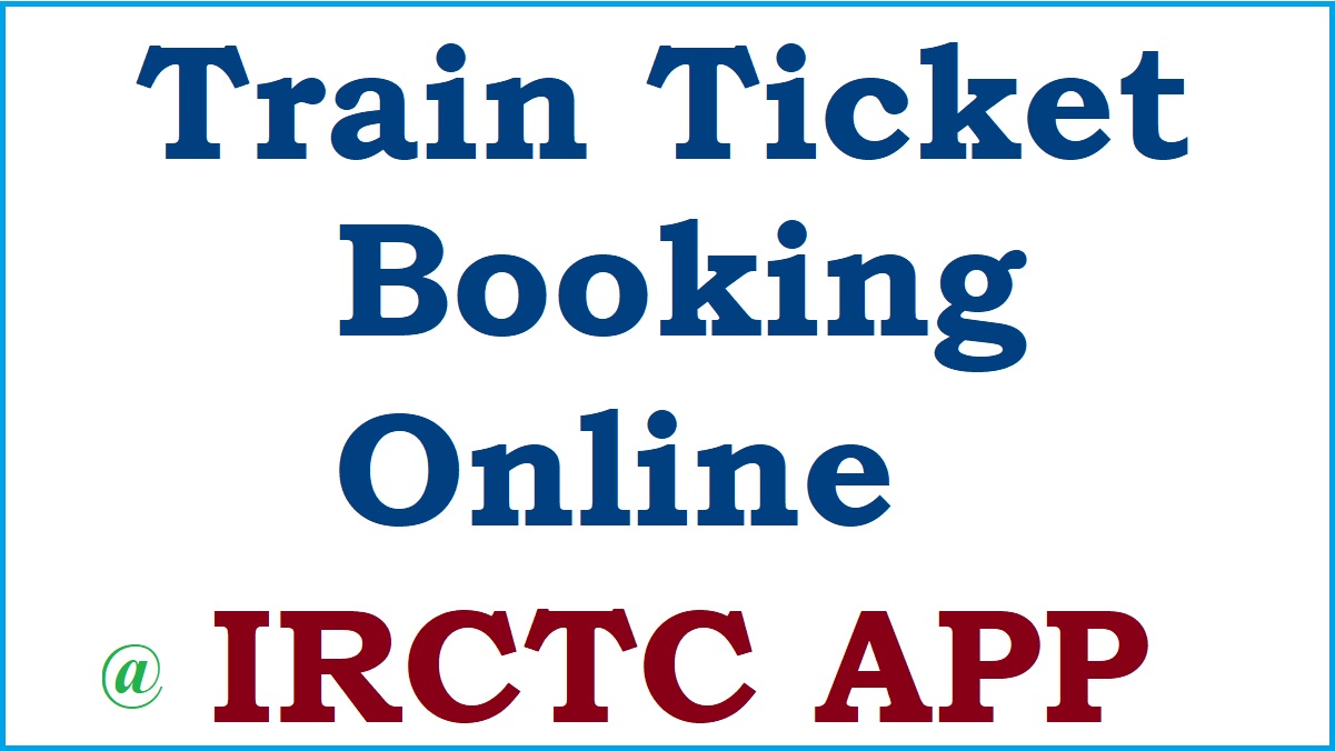 Train Ticket Booking Online Using IRCTC Mobile APP